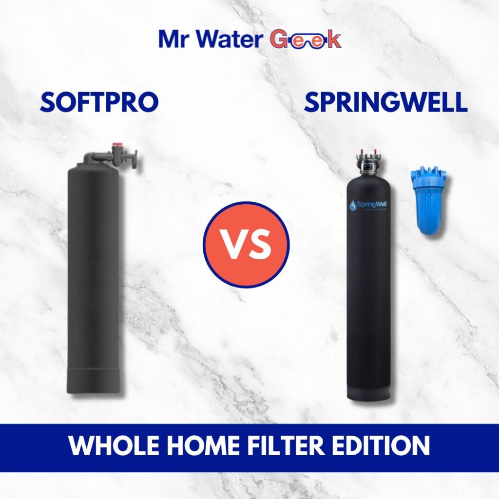 Softpro vs Springwell Overview: Whole Home Filters Edition